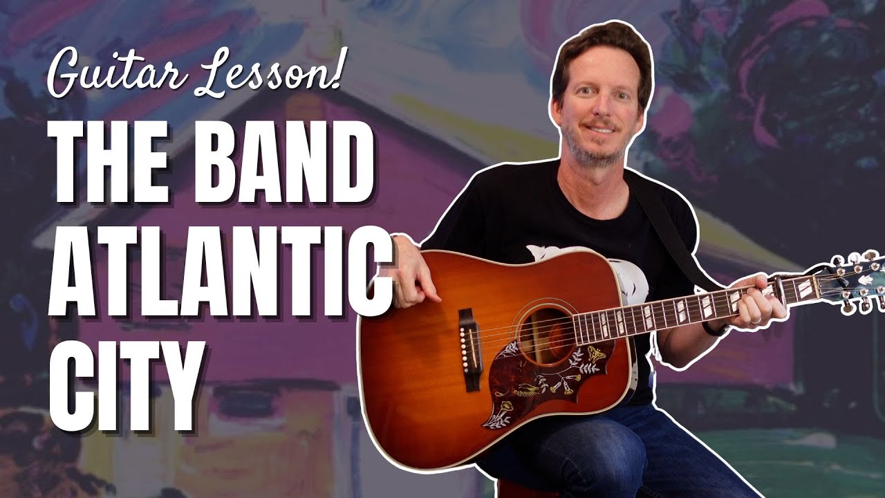 The Band - Atlantic City - Guitar Lesson and Tutorial - YouTube
