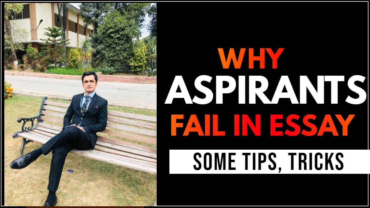 WHY ASPIRANTS FAIL IN ESSAY 2020 | TIPS FOR CSS 2021 ESSAY OUTLINE TIPS ...