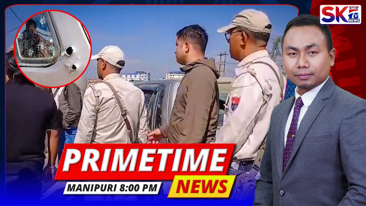 SKTV'S PRIMETIME MANIPURI NEWS [12/11/24 - 08:00 PM] [LIVE] - YouTube