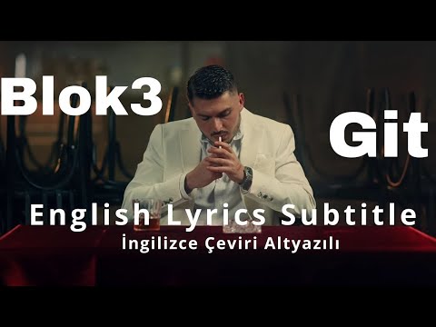 BLOK3 - Git | English Lyrics Video | İngilizce Çeviri Altyazılı