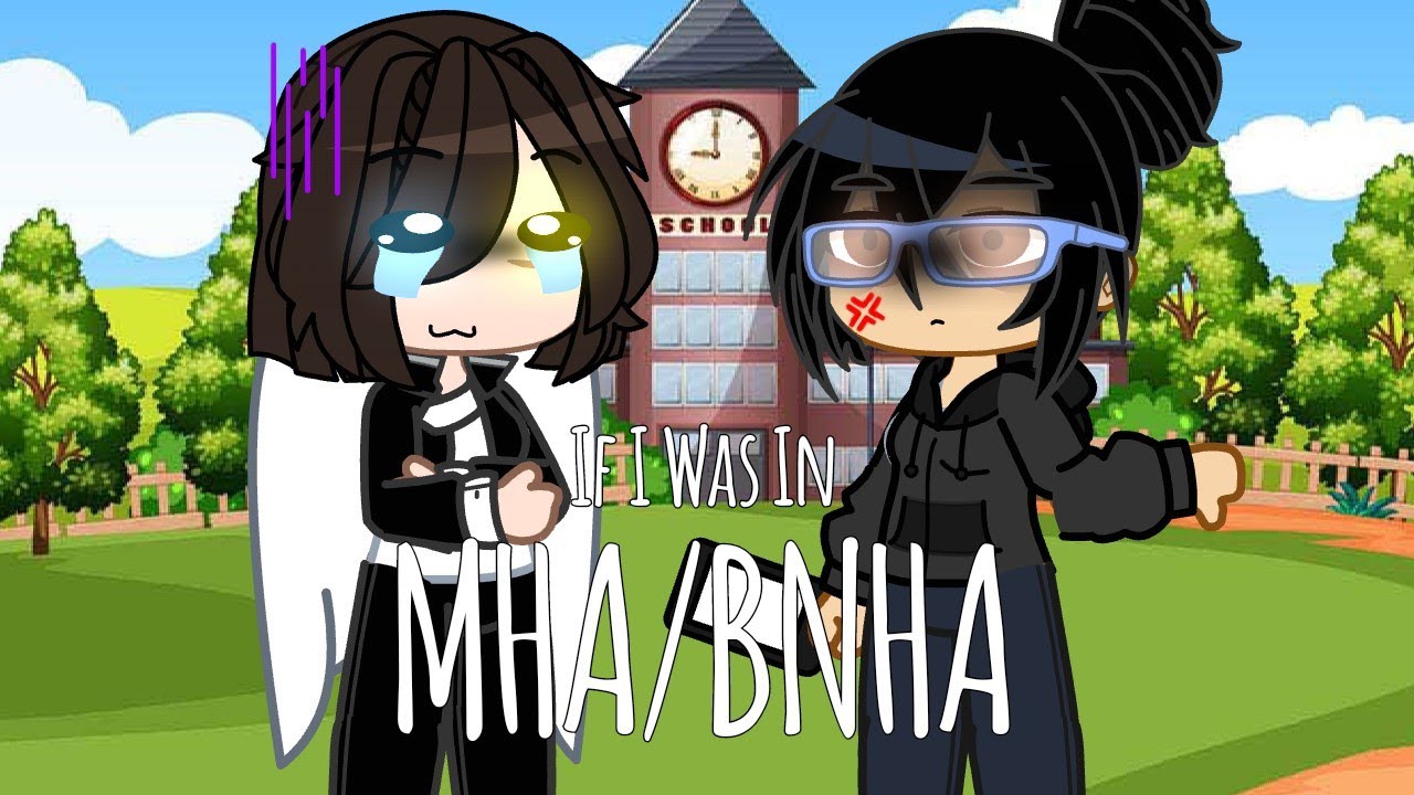 If I was in MHA/BNHA | Part 1/? | Ft. IRL Me. | My AU - YouTube