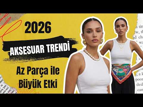 2026 Yazının En Dikkat Çeken Aksesuarları: Plajdan Sokak Stiline✨
