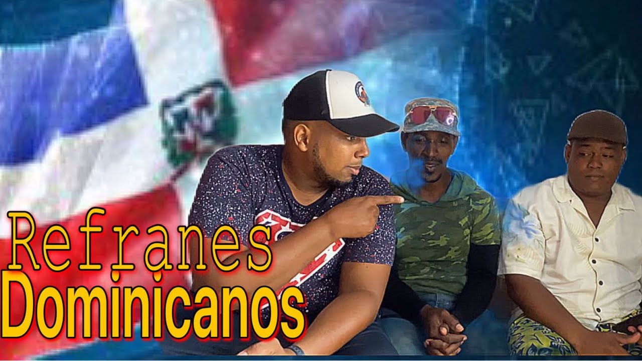 Dichos oh refranes más populares de República Dominicana 🇩🇴 - YouTube