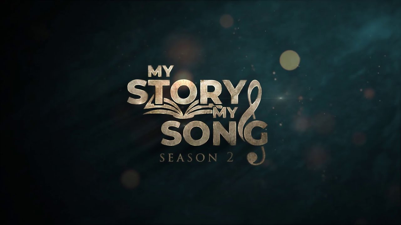 MY STORY MY SONG SEASON 2 - YouTube
