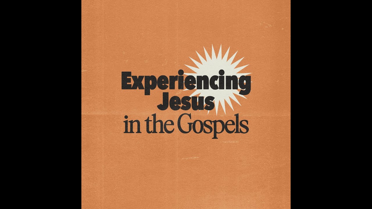 Experiencing Jesus in the Gospels - YouTube