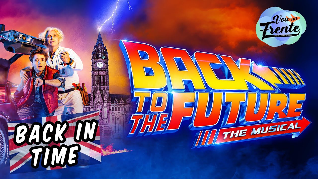 BACK IN TIME - MUSICAL DE VOLTA PARA O FUTURO - YouTube