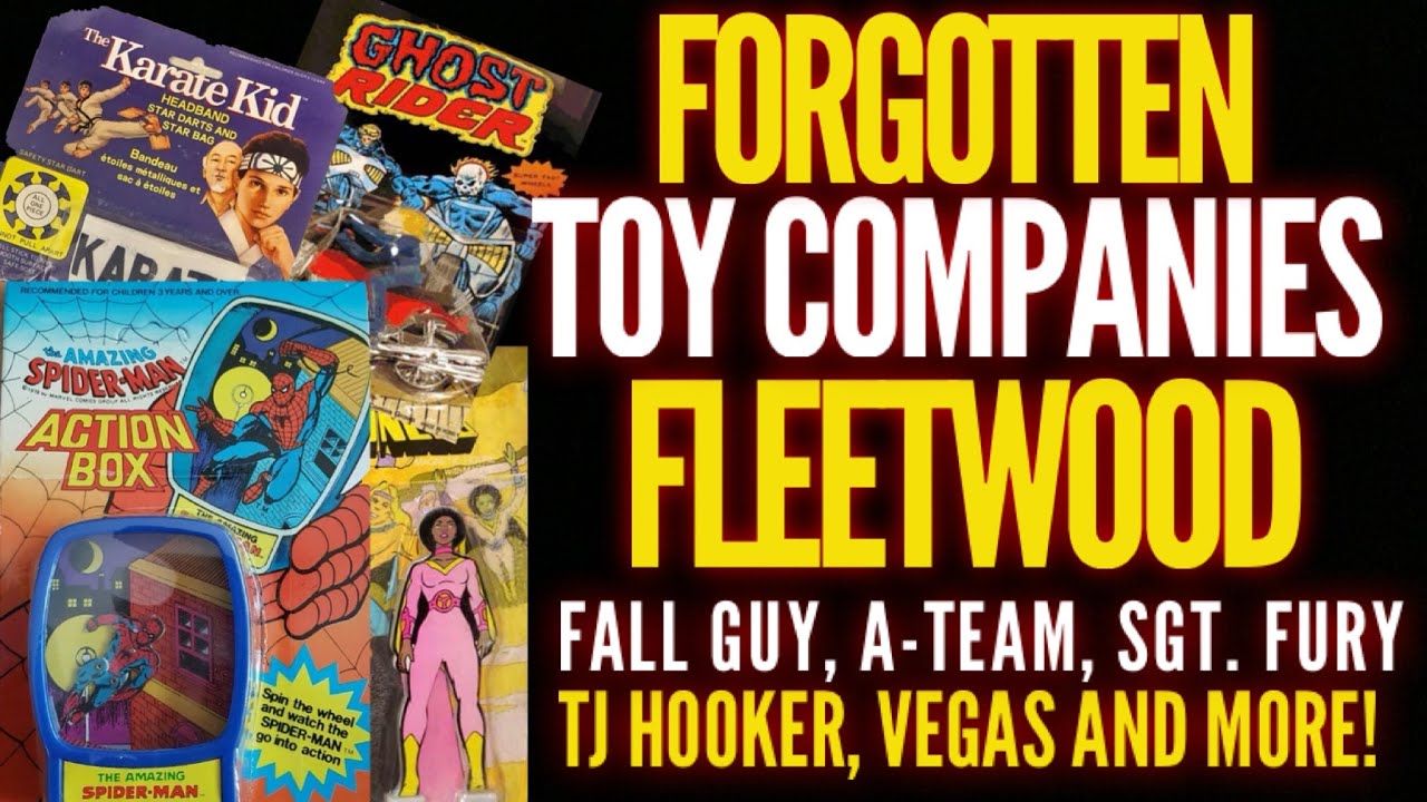 Forgotten Toy Companies: Fleetwood (Marvel, A-Team & More) - YouTube