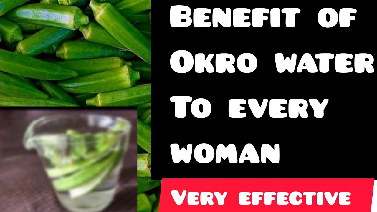 Benefit of OKRO WATER to women |soaked okra water | - YouTube