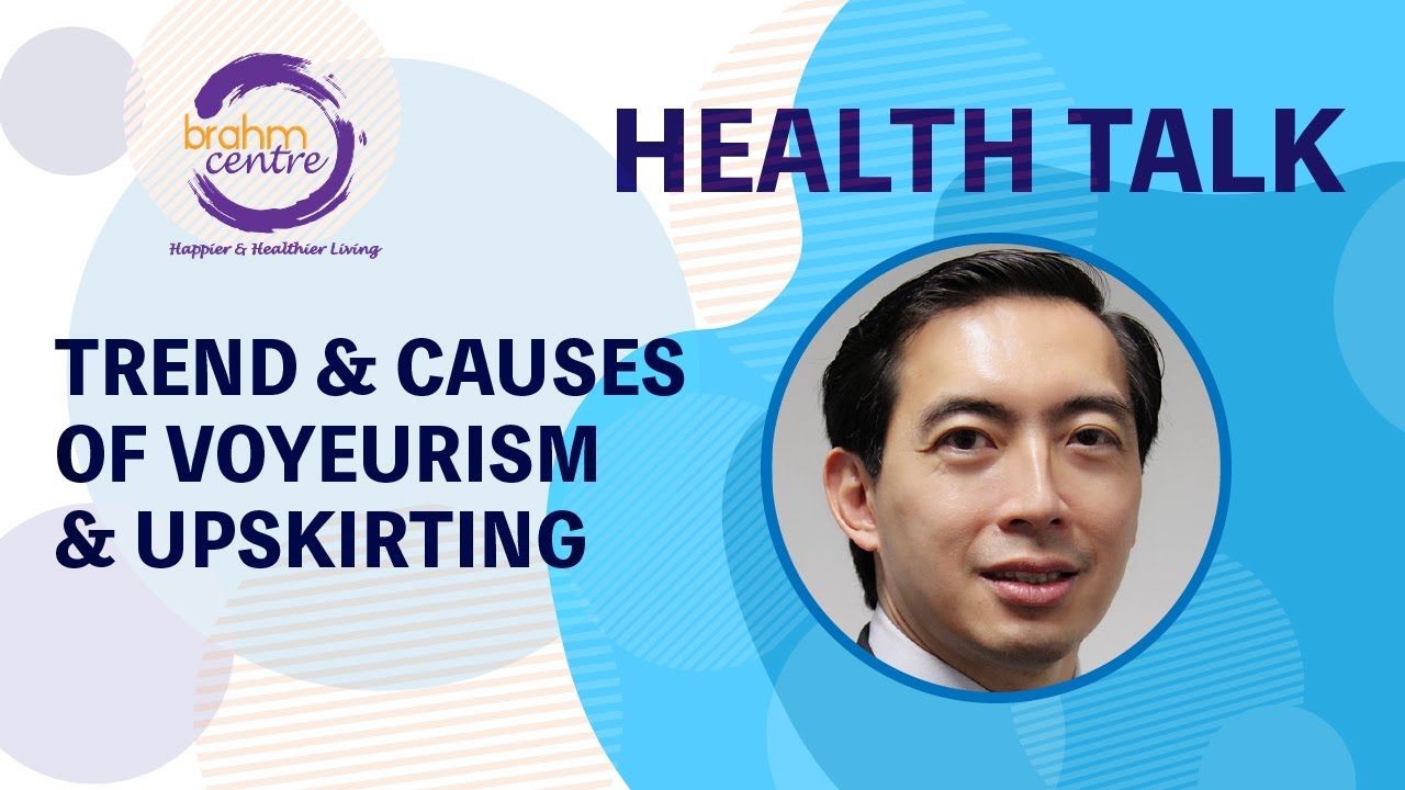 Trend & Causes of Voyeurism & Upskirting by Dr Christopher Cheok - YouTube