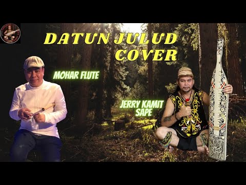 Datun Julud Cover by Jerry Kamit Sape & Mohar Flute - YouTube
