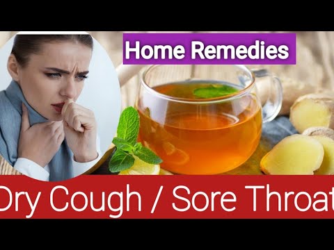 Dry Cough And Sore Throat treatment with Home Remedies.خشک کھانسی کے لیے بہترین میڈیسن