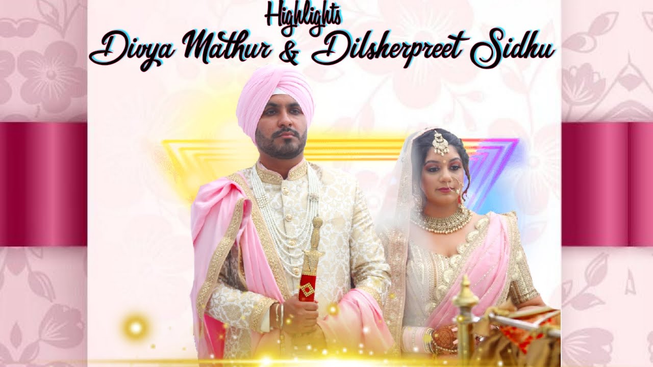 Divya Mathur and Dilsherpreet Sidhu 5-8-21 Wedding Highlights Video by ...