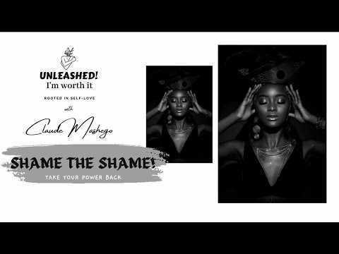 UNLEASHED!: Shame the shame! – Take Your Power Back - YouTube