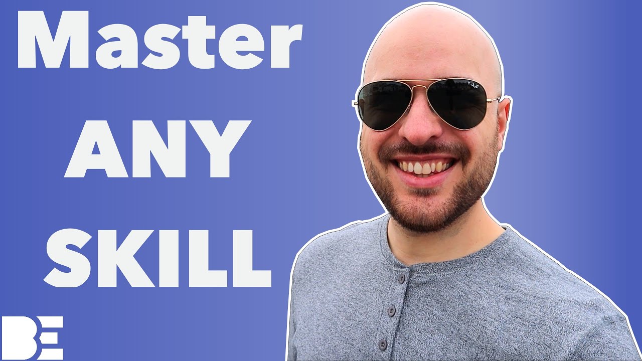 How To BECOME A MASTER AT ANY SKILL: Obtain Self-Mastery by Focusing on ...