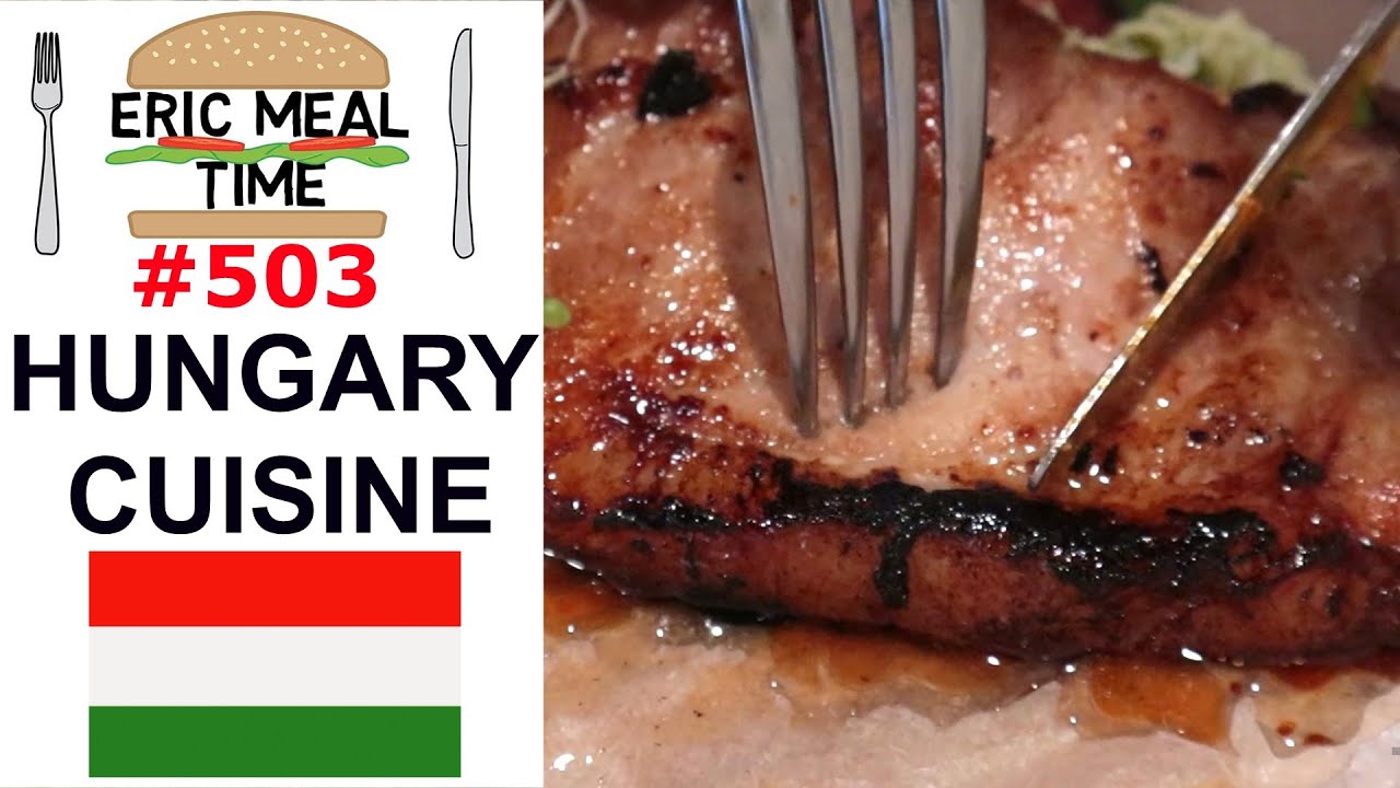Hungry for Hungary - Eric Meal Time #503 - YouTube