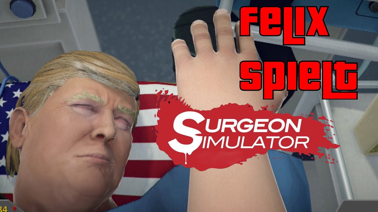 Felix Spielt - Surgeon Simulator - YouTube