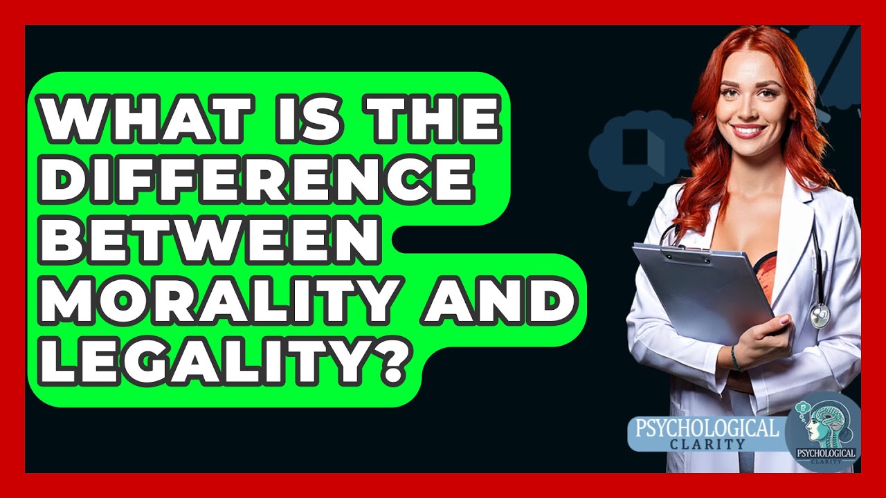What Is The Difference Between Morality And Legality? - Philosophy ...