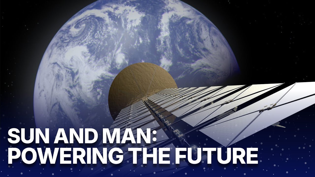Sun and Man Episode 2 | Powering the Future - YouTube