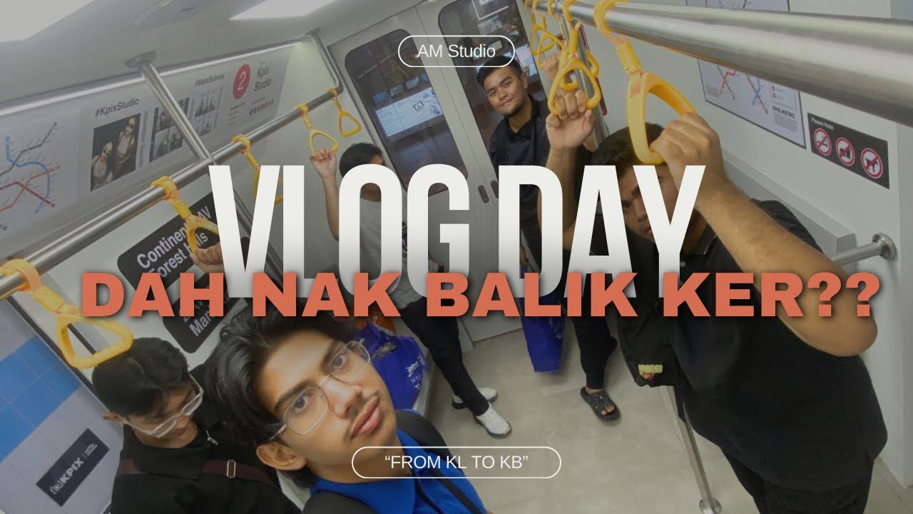 Dah nak balik ker?? | Vlog Day From KL To KB - YouTube
