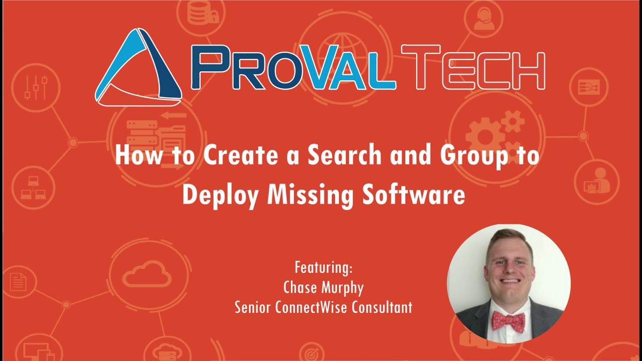 Connectwise Automate How To Create A Search And Group To Deploy Missing Software Youtube