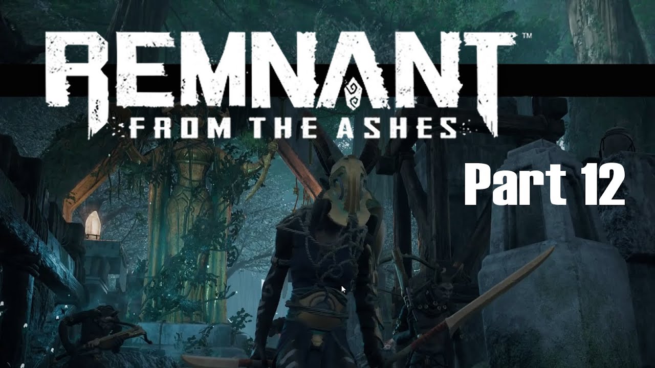 Skidd Plays: Remnant w/ X - Part 12 - YouTube