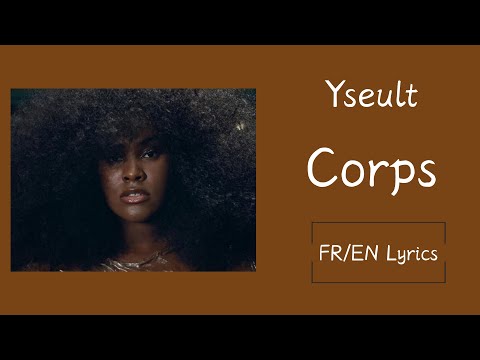 Yseult - Corps (Body) (French/English Lyrics/Paroles)