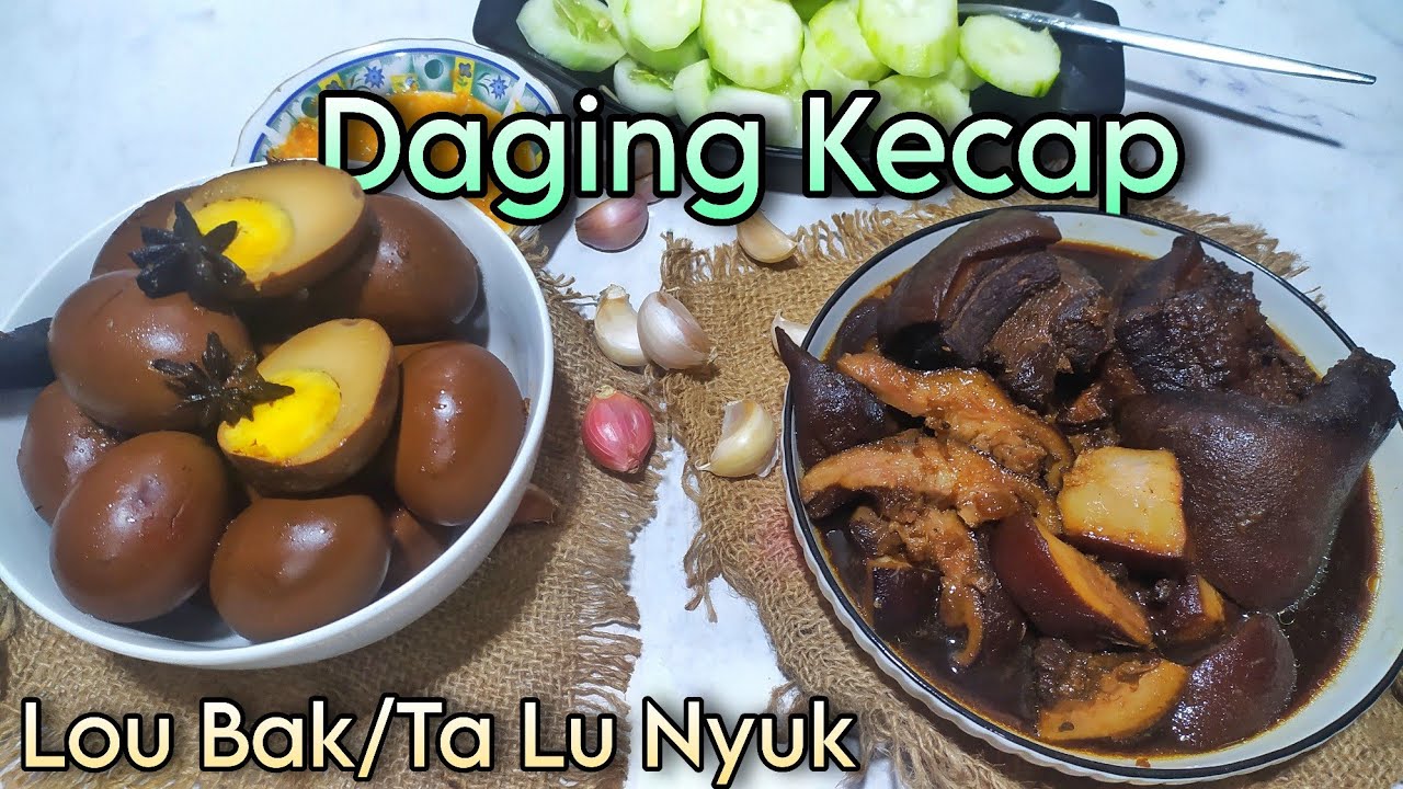 Daging Kecap/Lou Bak || Tah Lu Nyuk••Tips Agar Bumbu Meresap Sampai Ke ...