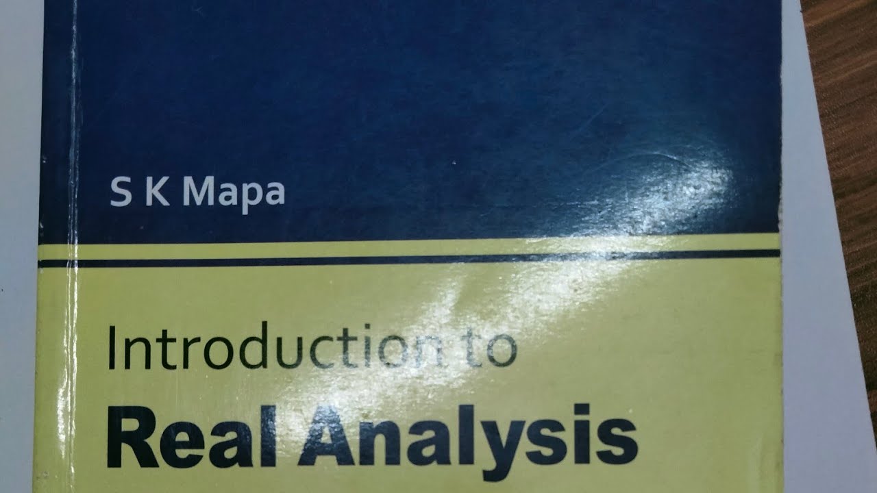 REAL ANALYSIS BOOK S.K.MAPA #MAPA #REALANALYSIS #MATHAMETICS #CSIRBOOK ...