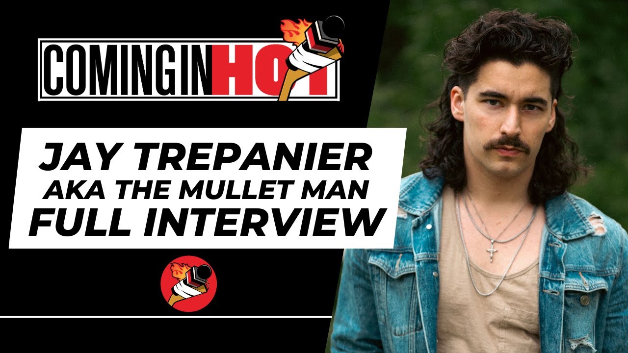 Jay Trepanier (AKA The Mullet Man) : Full Interview | Coming in Hot ...