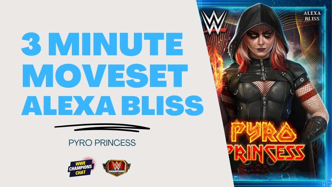 Alexa Bliss "Pyro Princess" | 3 Minute Movesets | WWE Champions Chat ...