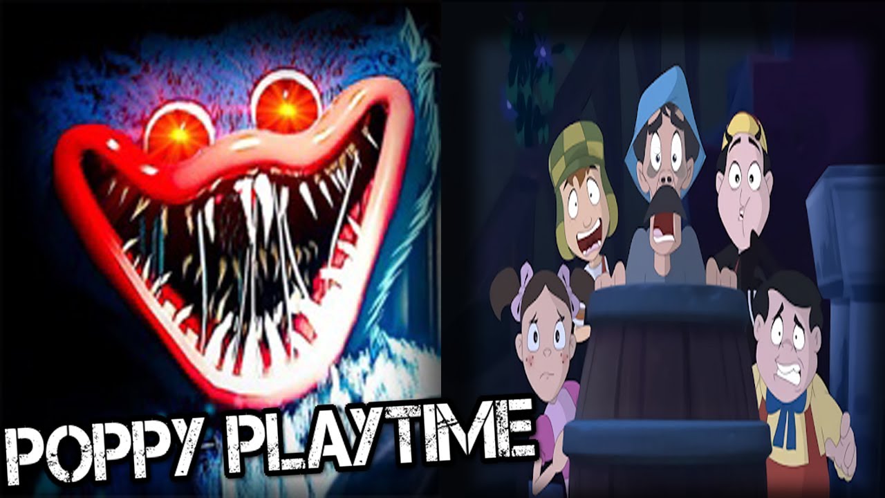 EL CHAVO DEL OCHO ANIMADO + POPPY PLAYTIME - YouTube