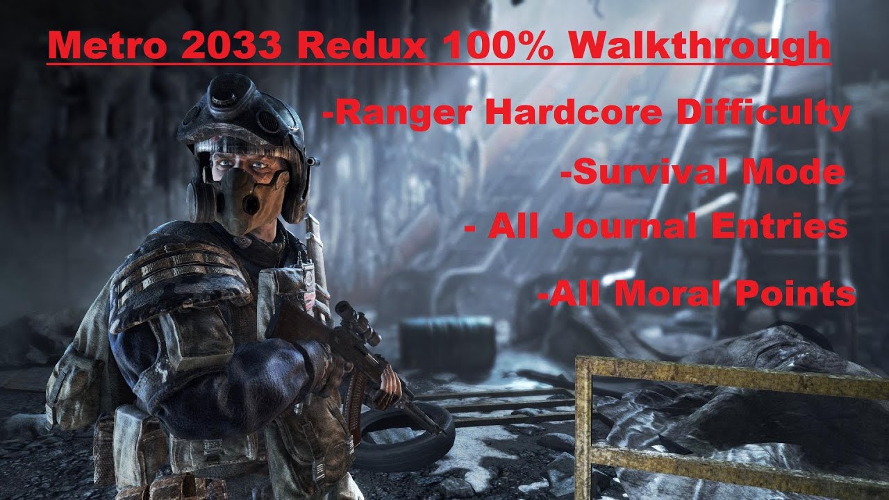 [PC][1440p] Metro 2033: Redux (Ranger Hardcore Survival | 100%) - Full ...