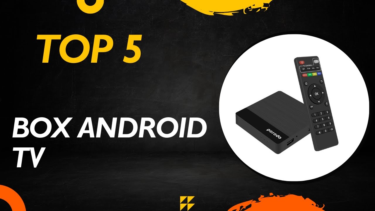 TOP 5 Meilleure Box Android TV 2025 - Les 5 Box Android TV Modèles ...