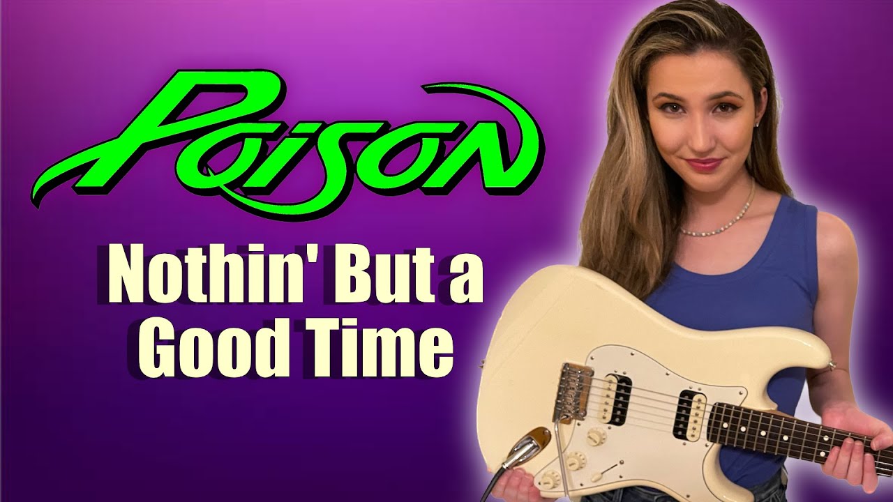 Poison | Nothin' But a Good Time | Full Length Guitar Cover | Ash Blair ...