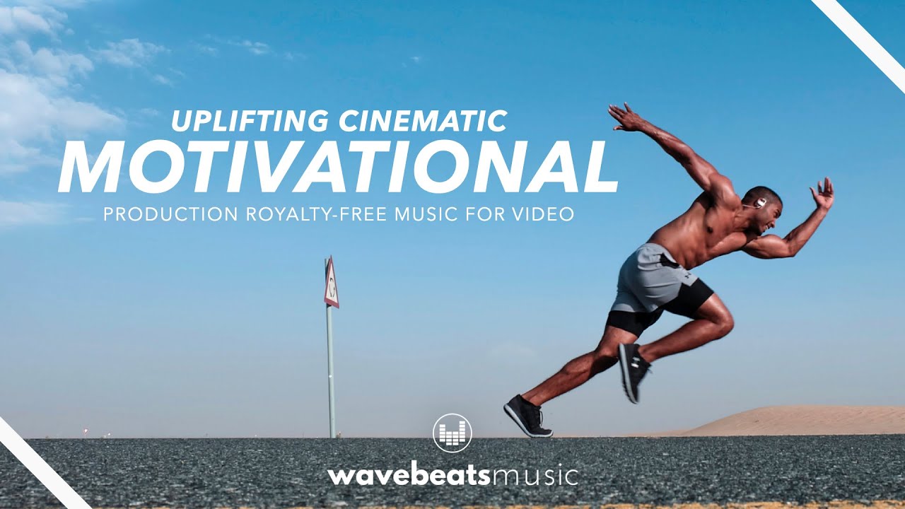 Motivational Uplifting Cinematic Background Music for Video [Royalty ...