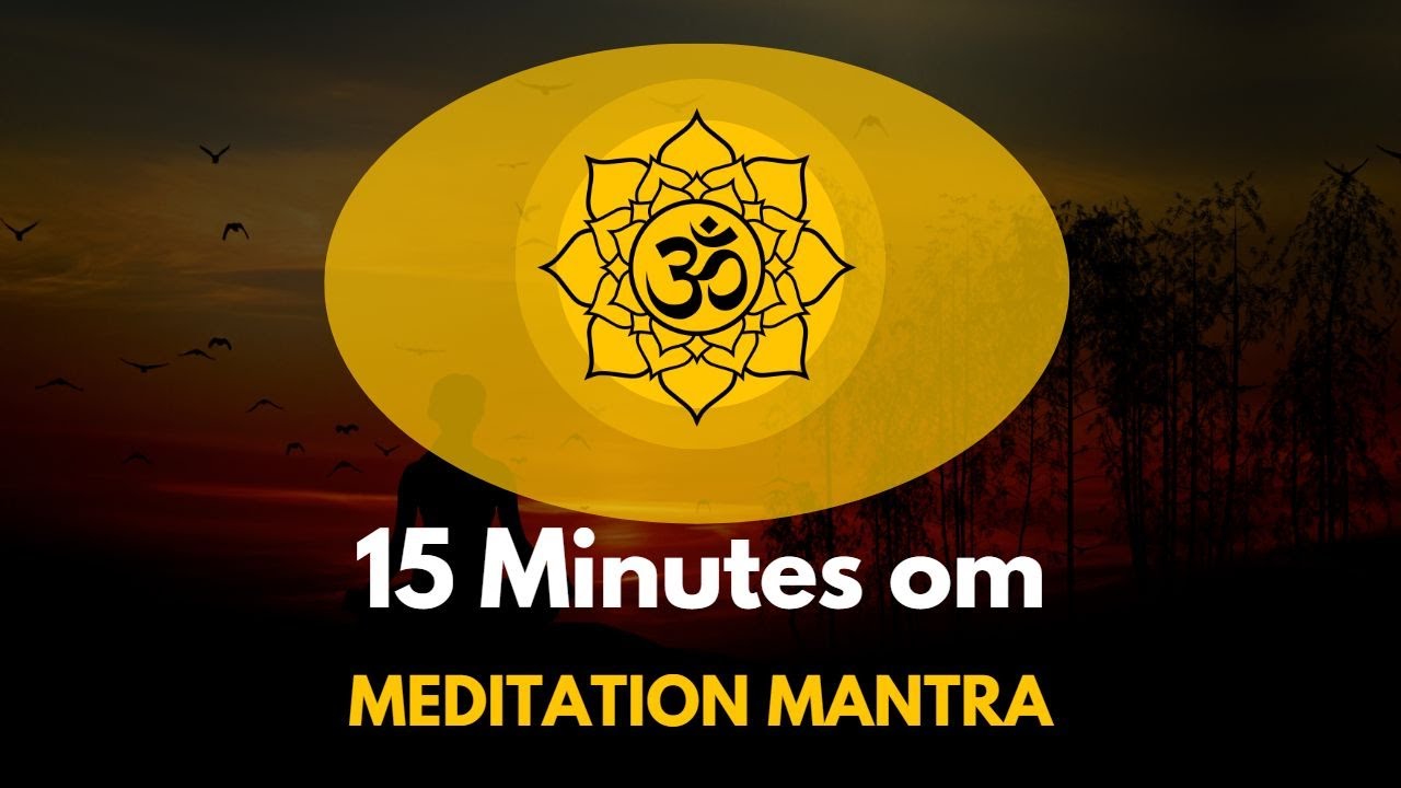 Discover the Magical Power of This 15-Minute OM Mantra Meditation ...