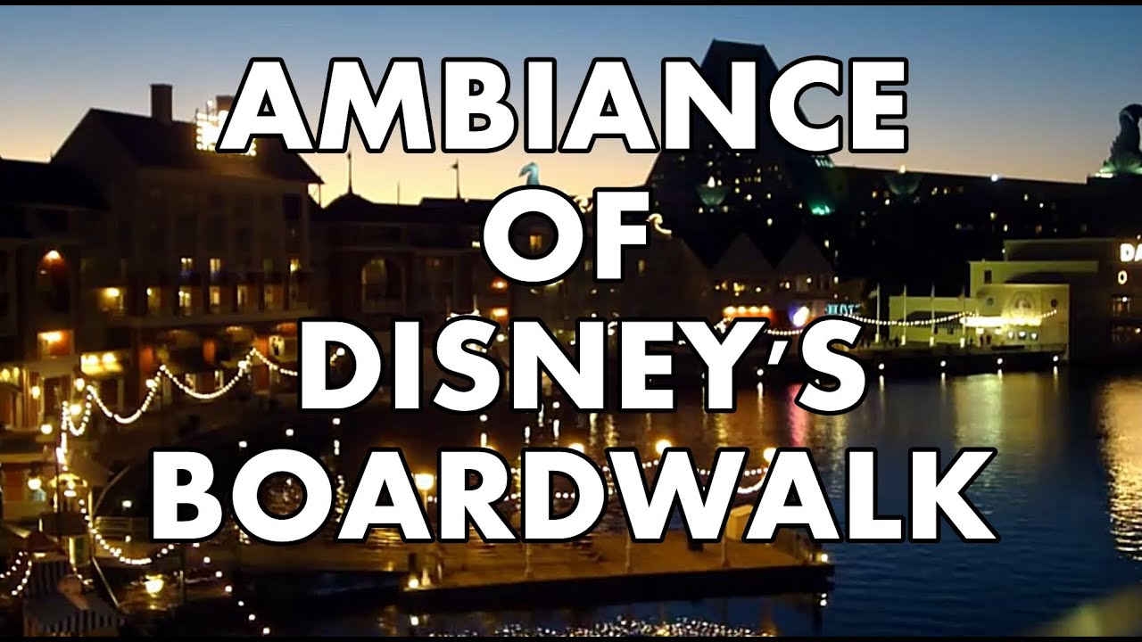 Disney's Boardwalk - Ambiance - YouTube