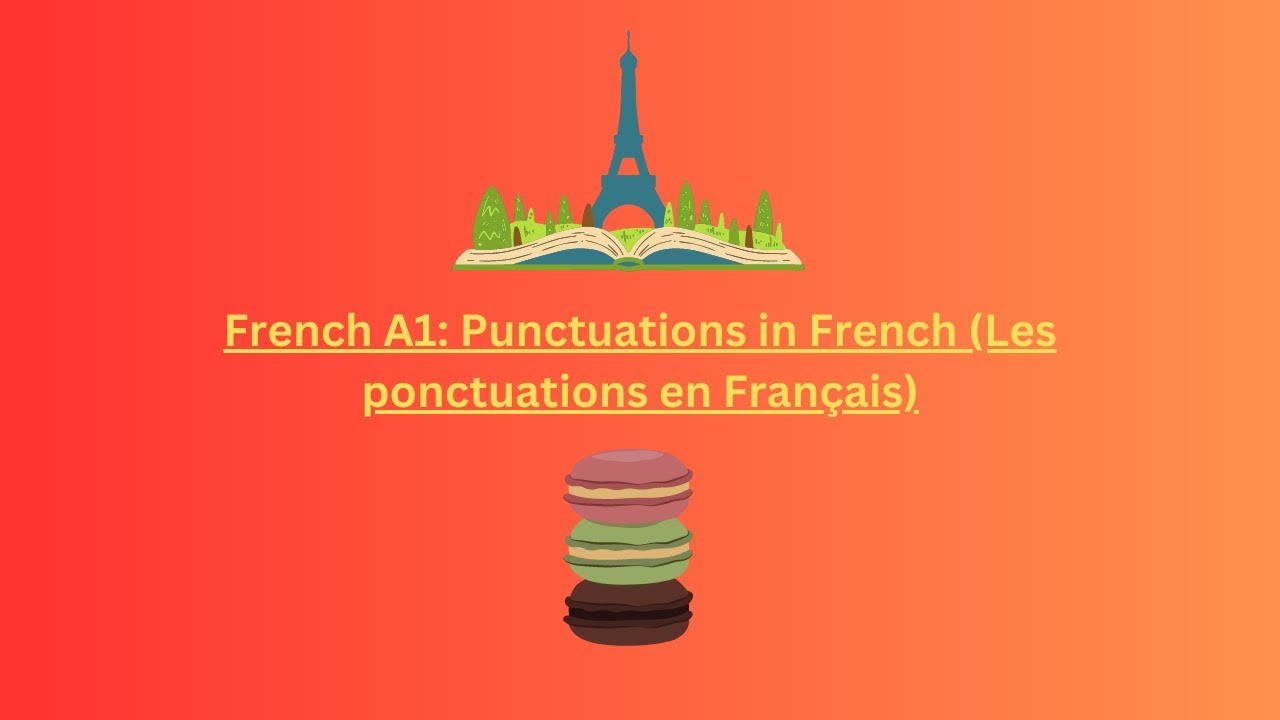 French A1: Punctuations in French (Les ponctuations en Français) - YouTube