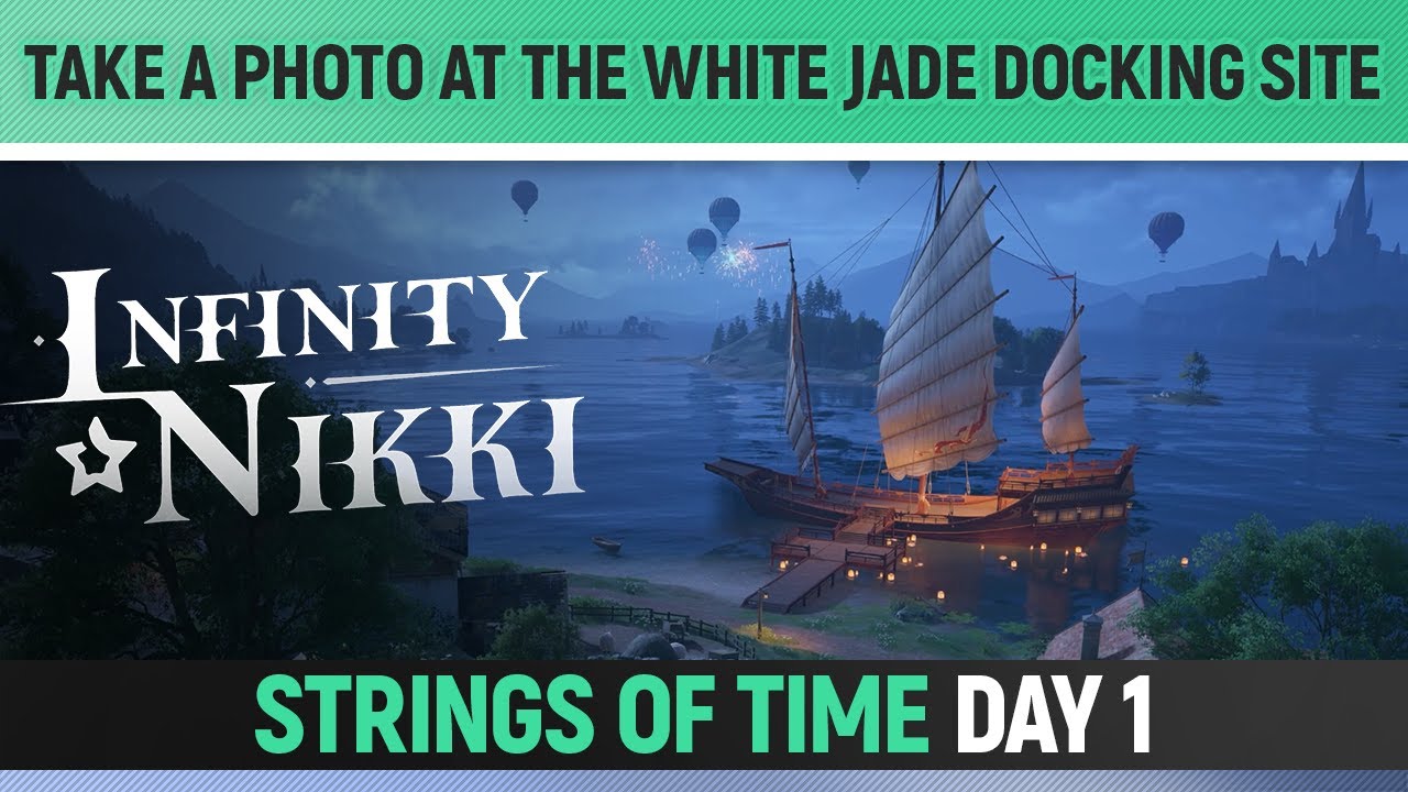 Infinity Nikki - Take a photo at the White Jade docking site - Strings of Time - Day 1 - YouTube