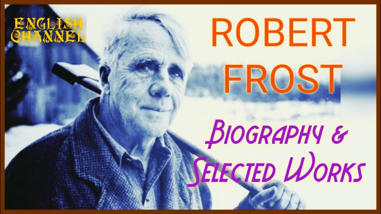 Robert Frost | Short Biography & Selected Works | Narration by AJ - YouTube