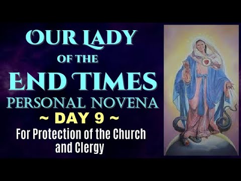 DAY 09 OUR LADY OF THE END TIMES PERSONAL NOVENA - PRAYERS FOR ...