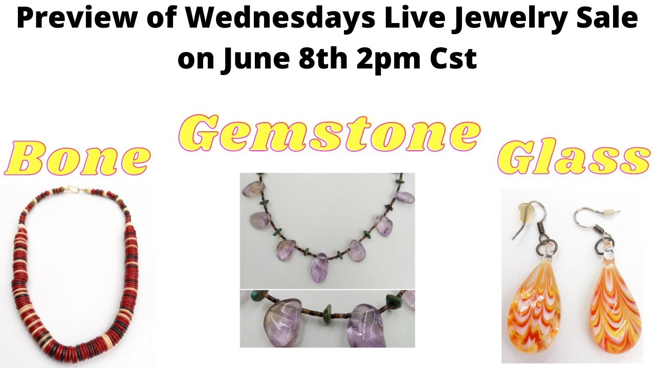 Preview for Wednesday June 8th Live Jewelry Sale Bone Gemstone Glass ...
