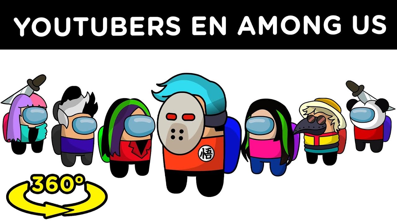 ENCUENTRA LOS YOUTUBERS OCULTOS EN AMONG US | RETO 360 | YOUTUBERS EN ...