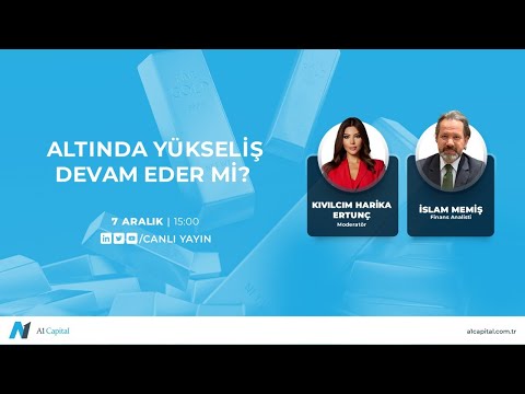 Altında Yükseliş Devam Eder mi? | Harika Ertunç & İslam Memiş | A1 Capital