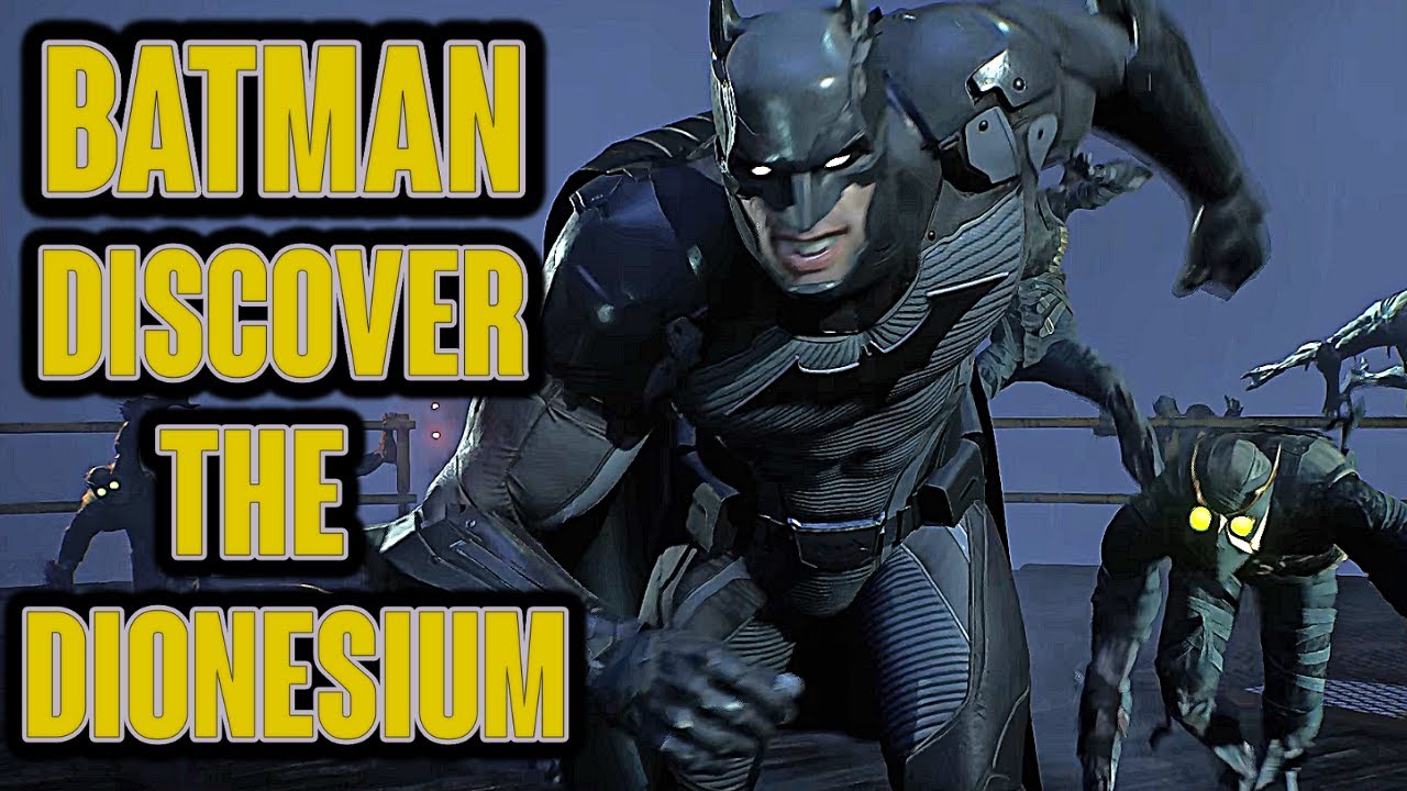 BATMAN Discover The DIONESIUM | Gotham Knights PC - YouTube