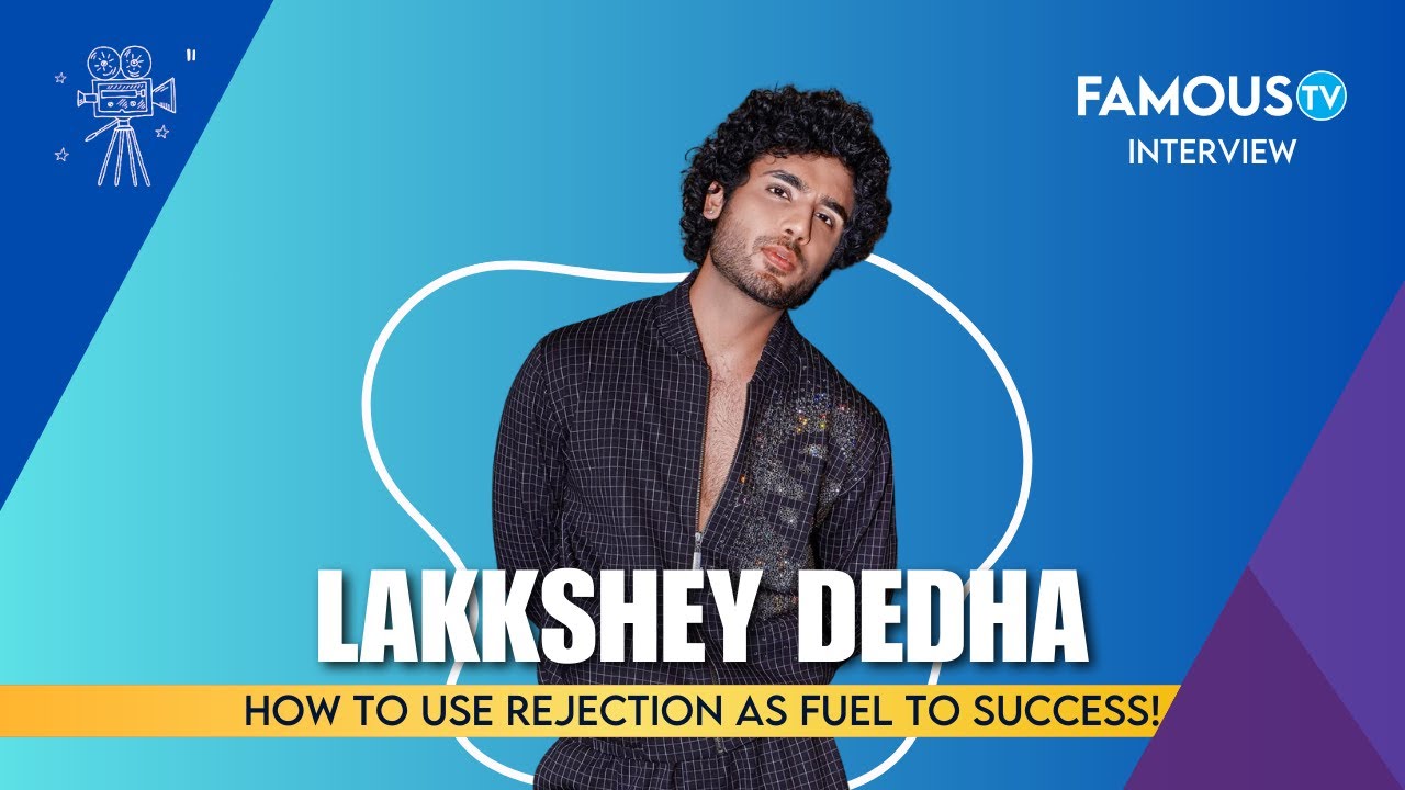 Exclusive Interview: Lakkshey Dedha Inspiring Story | FamousTV # ...
