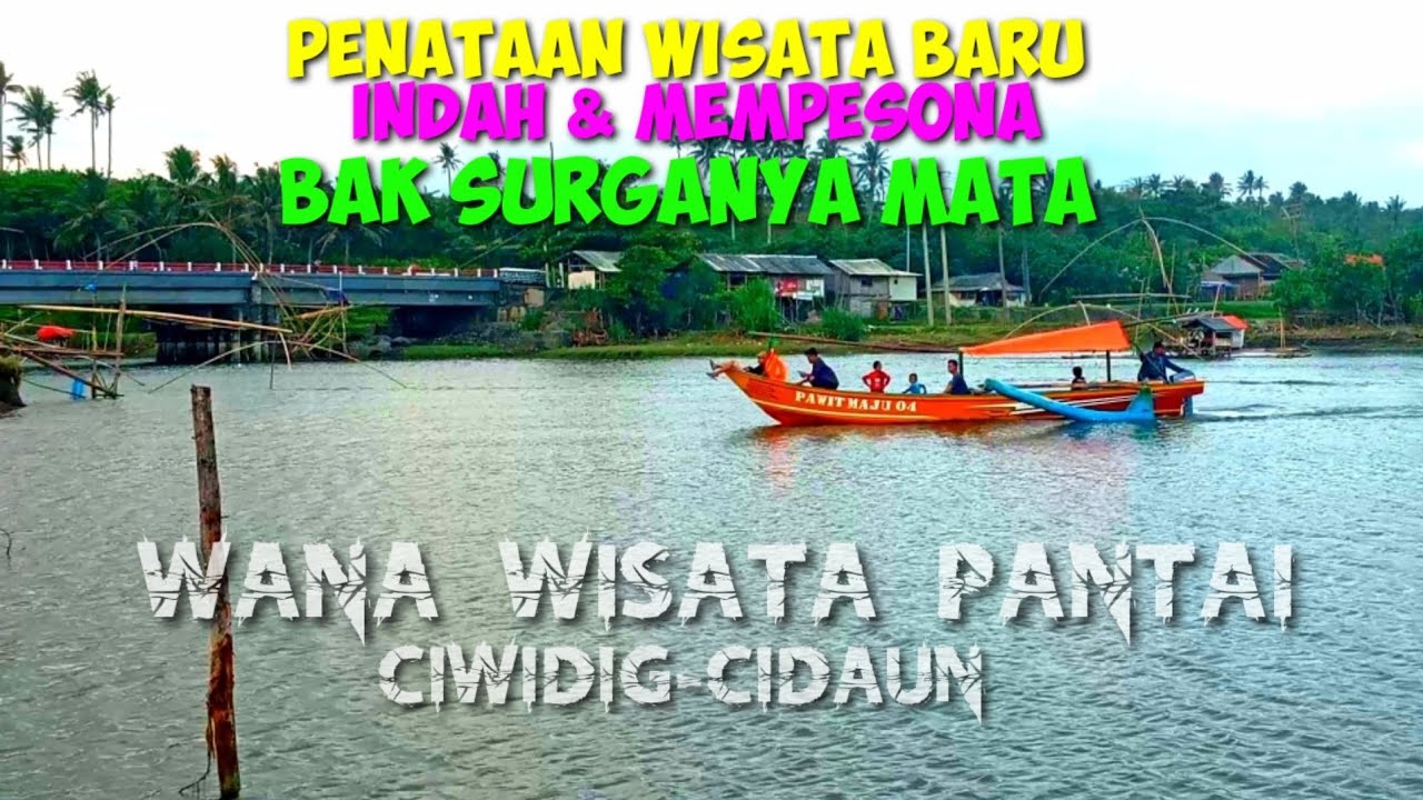 PENATAAN WISATA BARU PANTAI CIWIDIG CIDAUN || MENYEDIAKAN SEJUTA PESONA ...