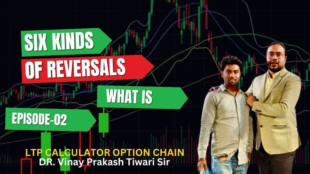 SIX KINDS OF REVERSAL को समझें DIRECT चार्ट पर ||BY RAJU MATHUR|| LTP ...