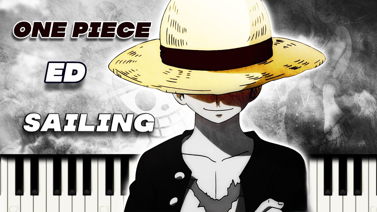One Piece ED FISHMEN ISLAND - 'Sailing' | Piano Tutorial & Sheet Music ...