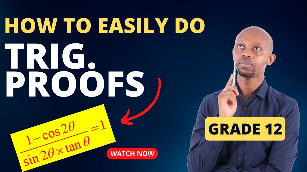 Trigonometry Proofs-How To Apply Trig Identities- Grade 12 Trigonometry ...